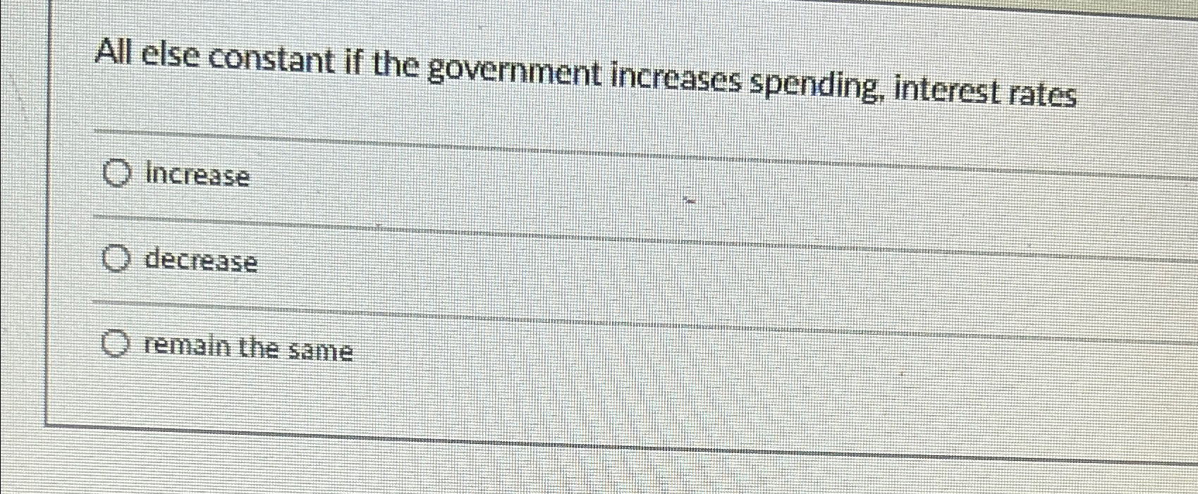 Solved All else constant if the government increases | Chegg.com
