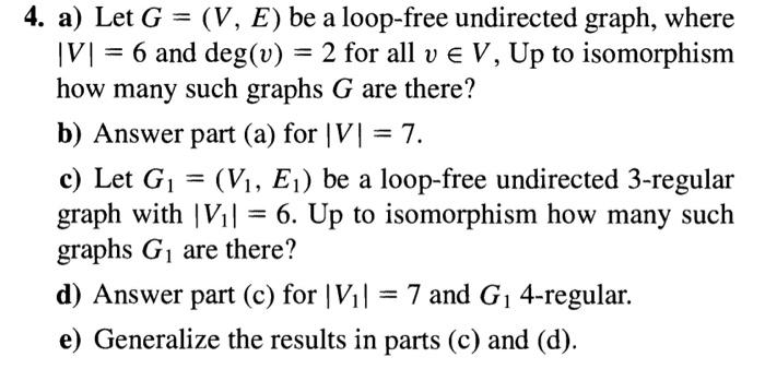 Solved 4. a) Let G=(V,E) be a loop-free undirected graph, | Chegg.com