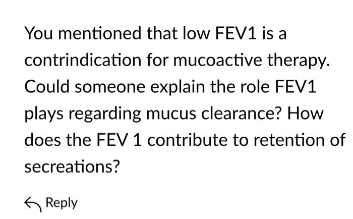Solved You mentioned that low FEV1 is a contrindication for | Chegg.com