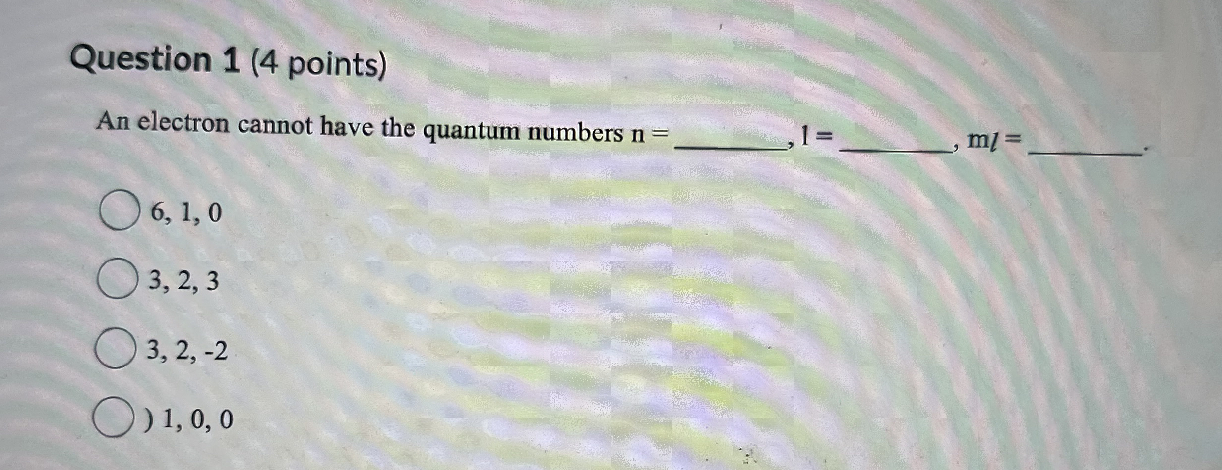 Solved Question 1 (4 ﻿points)An electron cannot have the | Chegg.com