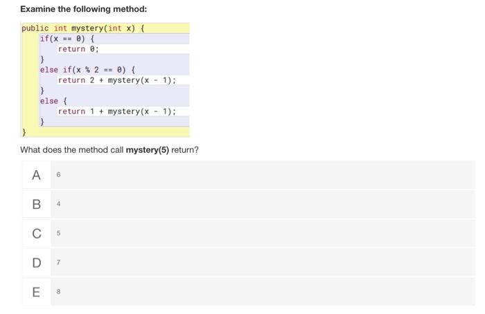 Solved Examine the following method: public int mystery(int | Chegg.com