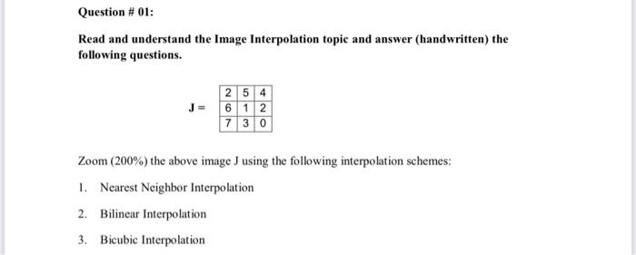 Solved Read and understand the Image Interpolation topic and | Chegg.com