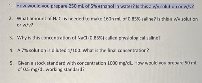 Solved 1. How would you prepare 250 mL of 5% ethanol in | Chegg.com