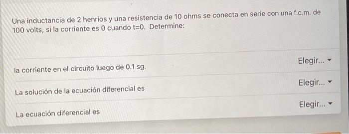Solved A 2 henry inductance and a 10 ohm resistor are | Chegg.com