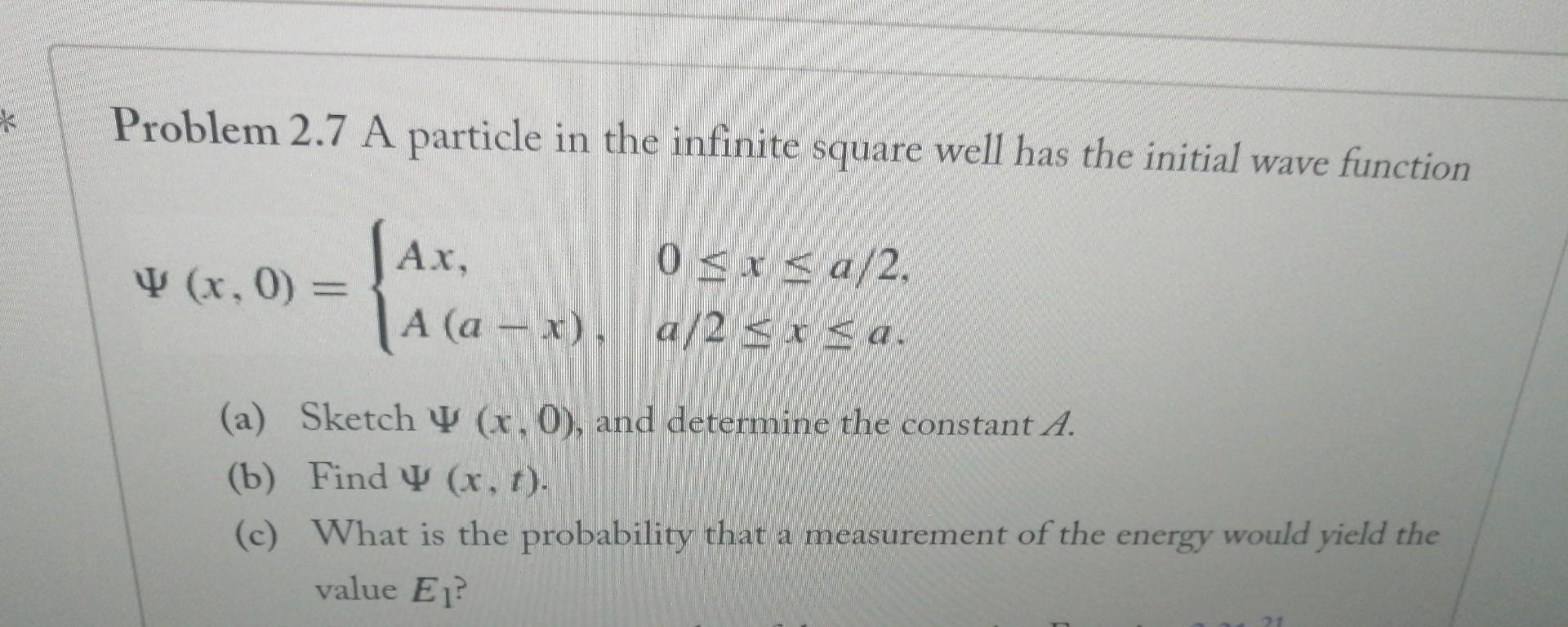 Solved Problem 2.7 A particle in the infinite square well | Chegg.com