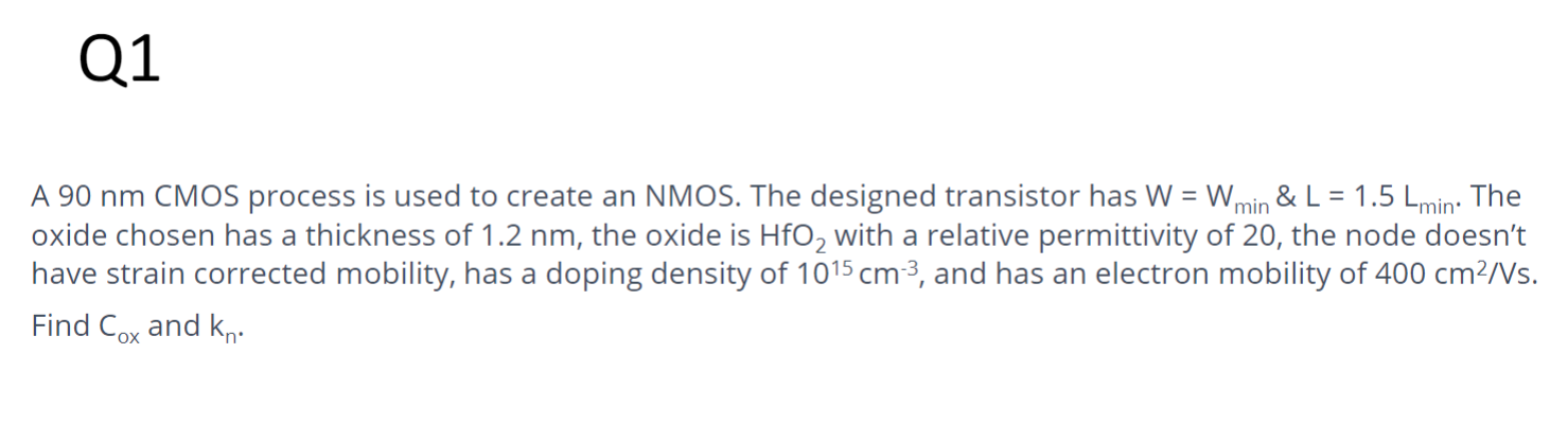 Solved Q1A 90nm ﻿CMOS process is used to create an NMOS. The | Chegg.com