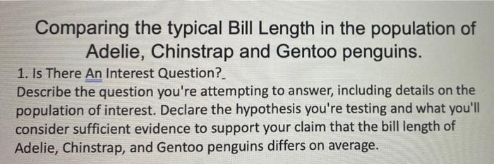 Solved Comparing the typical Bill Length in the population | Chegg.com