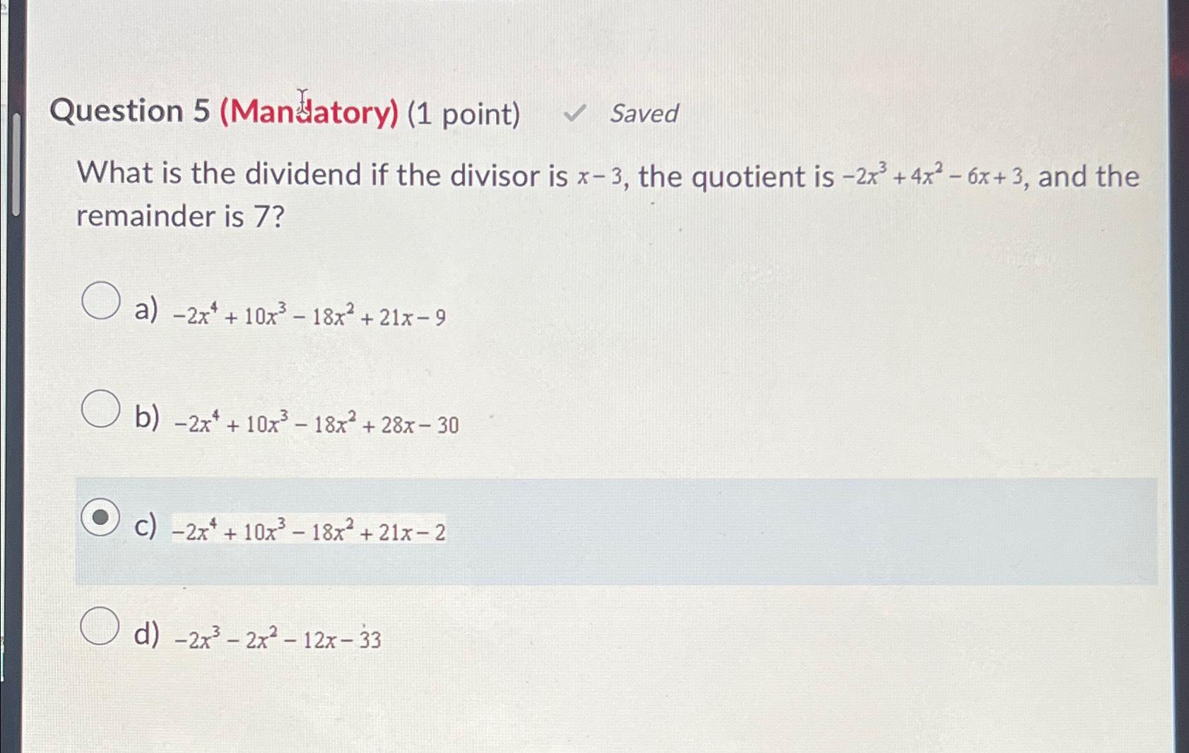 Solved Question 5 (Mansatory) (1 ﻿point) ﻿SavedWhat is the | Chegg.com
