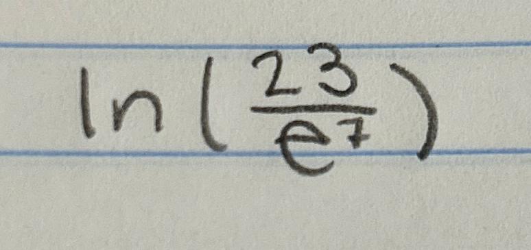 Solved ln(23e7) | Chegg.com