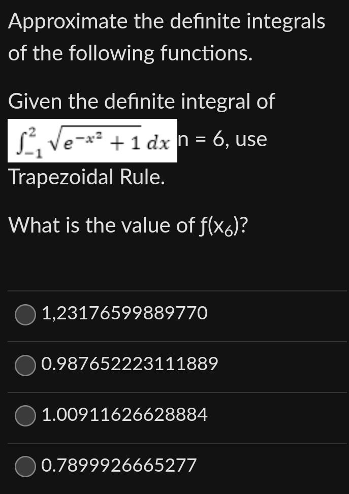 Solved Approximate the definite integrals of the following | Chegg.com