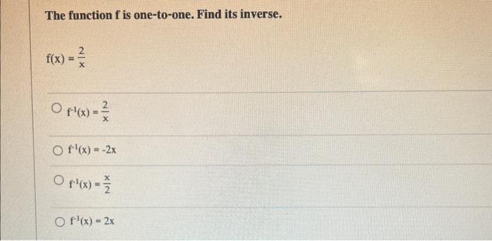 Solved The function f is one-to-one. Find its inverse. | Chegg.com