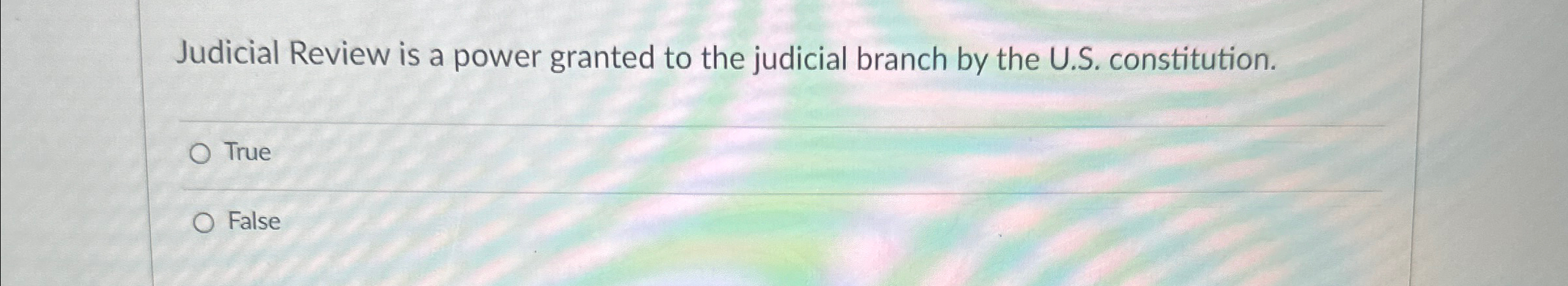 Solved Judicial Review is a power granted to the judicial | Chegg.com