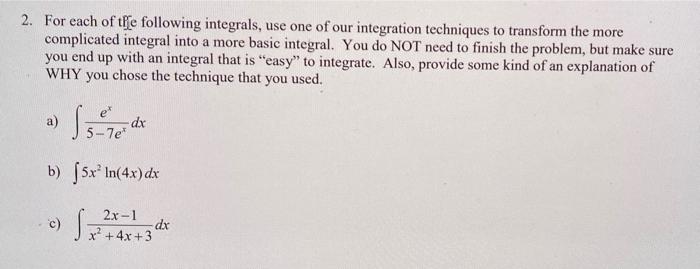 Solved 2. For each of the following integrals, use one of | Chegg.com