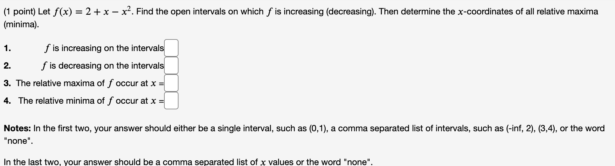 Solved (1 ﻿point) ﻿Let f(x)=2+x-x2. ﻿Find the open intervals | Chegg.com