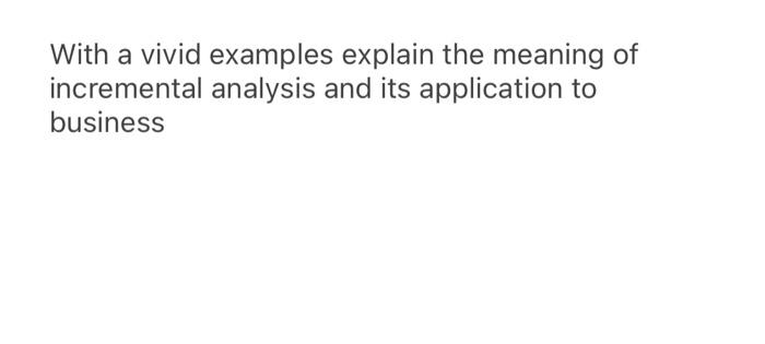 Solved With a vivid examples explain the meaning of | Chegg.com