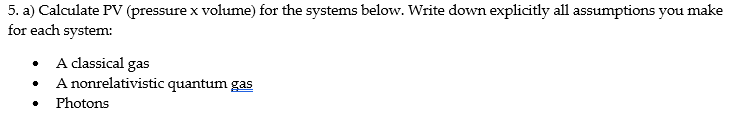 Solved a) ﻿Calculate PV (pressure x ﻿volume) ﻿for the | Chegg.com