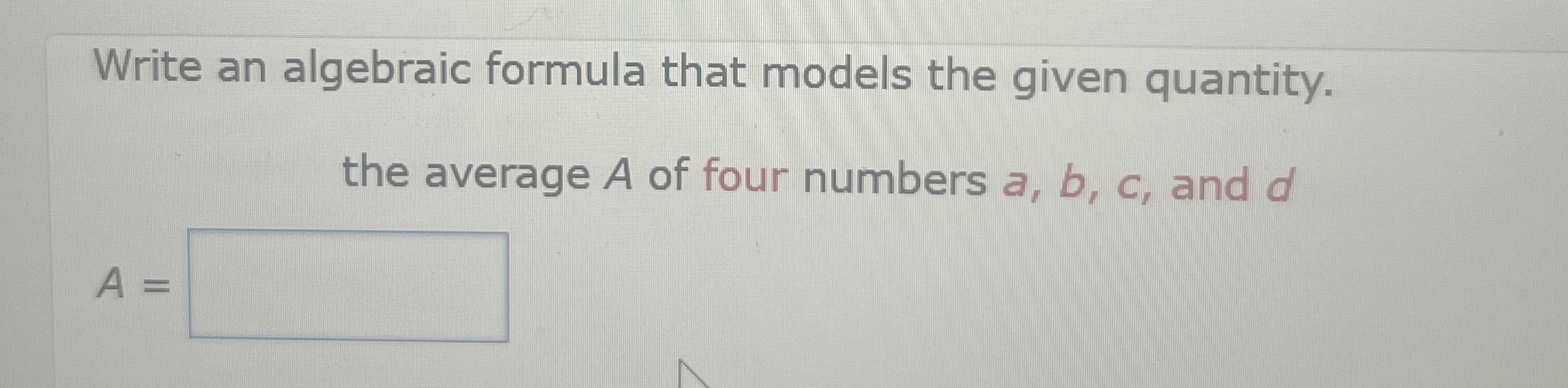 Solved Write an algebraic formula that models the given | Chegg.com
