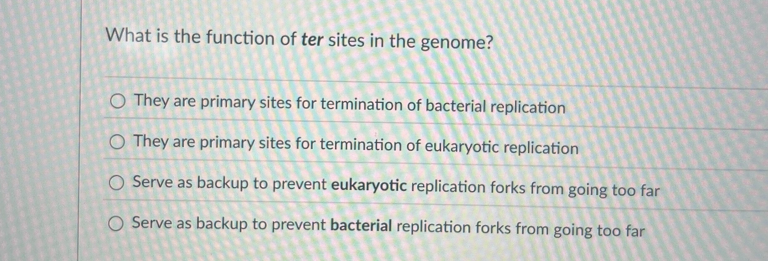 Solved What is the function of ter sites in the genome?They | Chegg.com