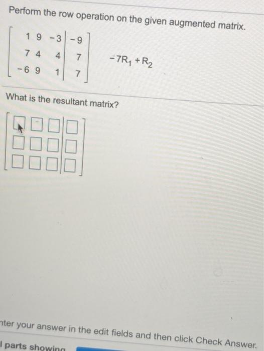 Solved Perform the row operation on the given augmented | Chegg.com