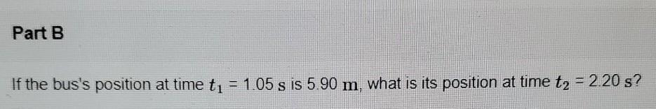Solved The acceleration of a bus is given by az (t) = at, | Chegg.com