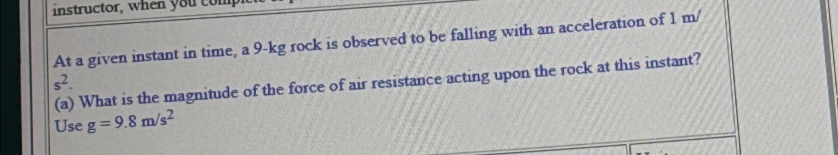 Solved At a given instant in time, a 9-kg rock is observed | Chegg.com