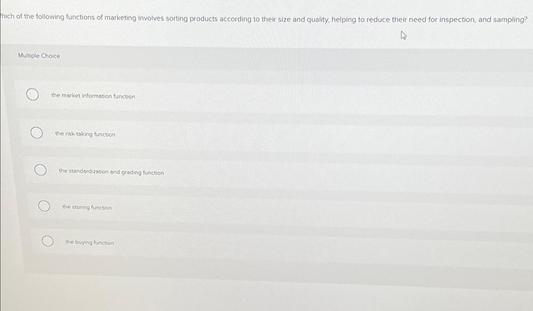 Solved hich of the following functions of marketing involves | Chegg.com