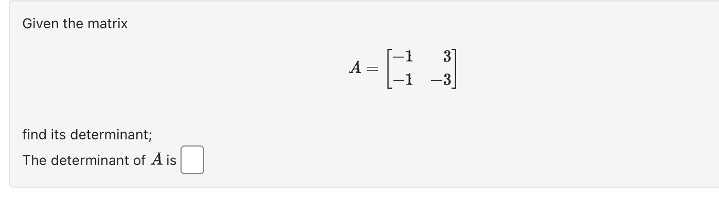Solved Given the matrixA=[-13-1-3]find its determinant;The | Chegg.com
