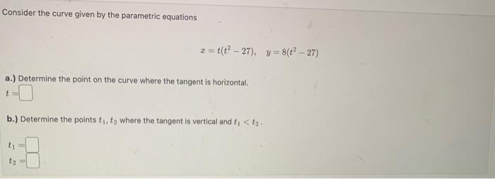 Solved Consider the curve given by the parametric | Chegg.com