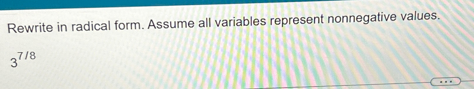 Solved Rewrite in radical form. Assume all variables | Chegg.com