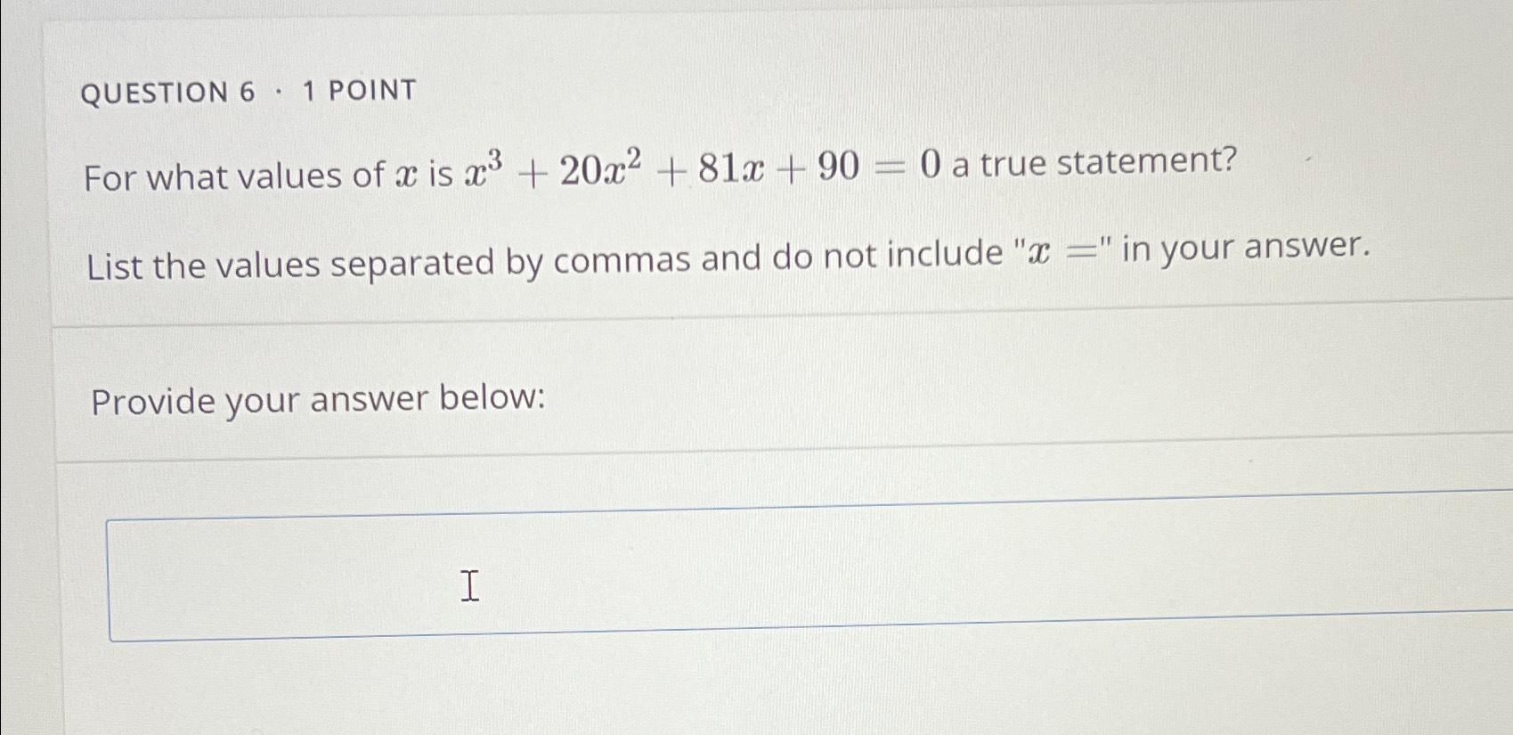 Solved QUESTION 6 - 1 ﻿POINTFor what values of x ﻿is | Chegg.com