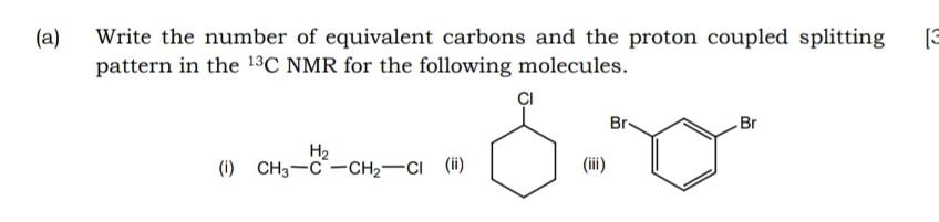Solved (a) [S Write the number of equivalent carbons and the | Chegg.com
