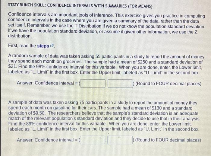 Solved STATCRUNCH SKILL: CONFIDENCE INTERVALS WITH SUMMARIES | Chegg.com