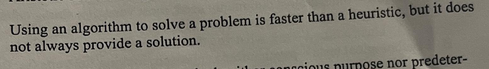 Solved Using an algorithm to solve a problem is faster than | Chegg.com