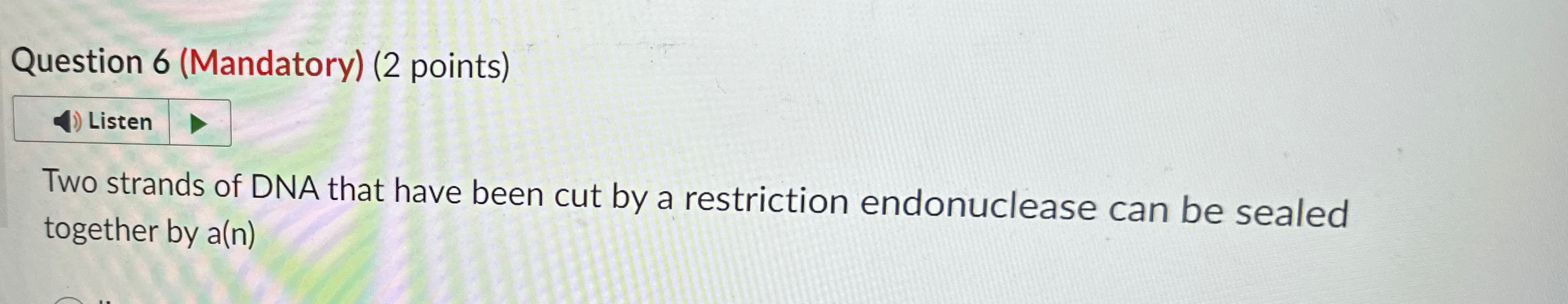 Solved Question 6 (Mandatory) (2 ﻿points)Two strands of DNA | Chegg.com