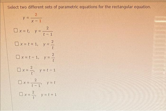 Solved Select two different sets of parametric equations for | Chegg.com