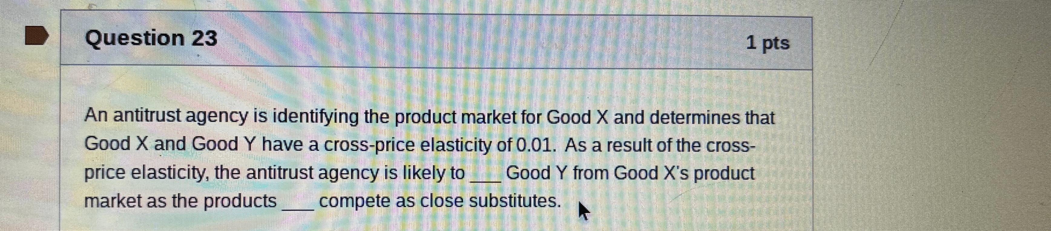 Solved Question 231 ﻿ptsAn antitrust agency is identifying | Chegg.com