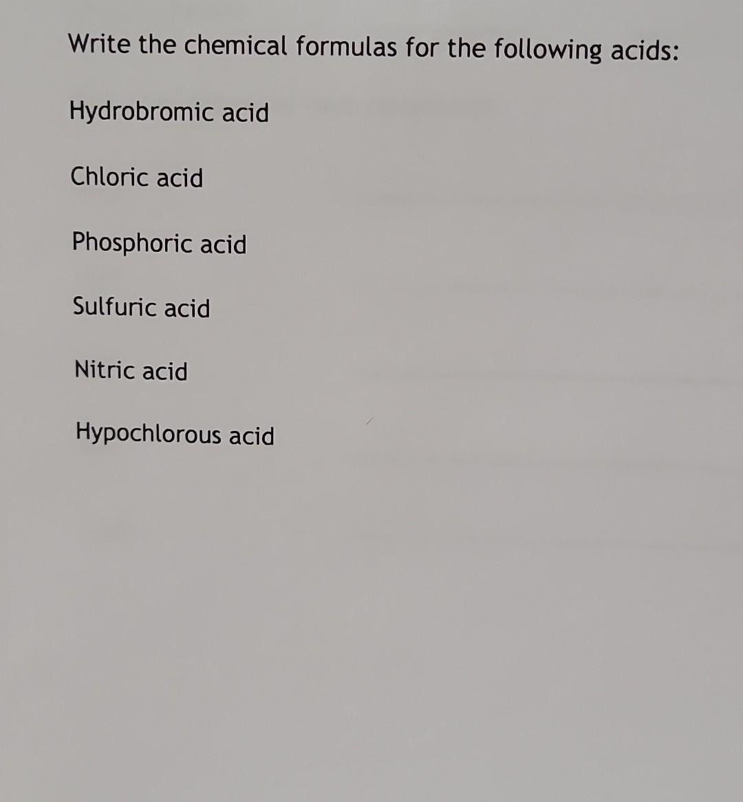 Solved Write the chemical formulas for the following acids: | Chegg.com
