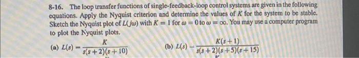 Solved 8 16 The Loop Transfer Functions Of 0993