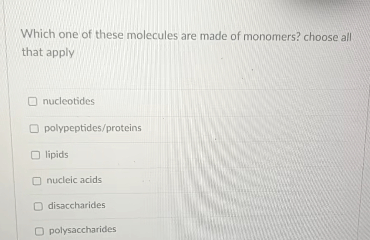Solved Which one of these molecules are made of monomers? | Chegg.com