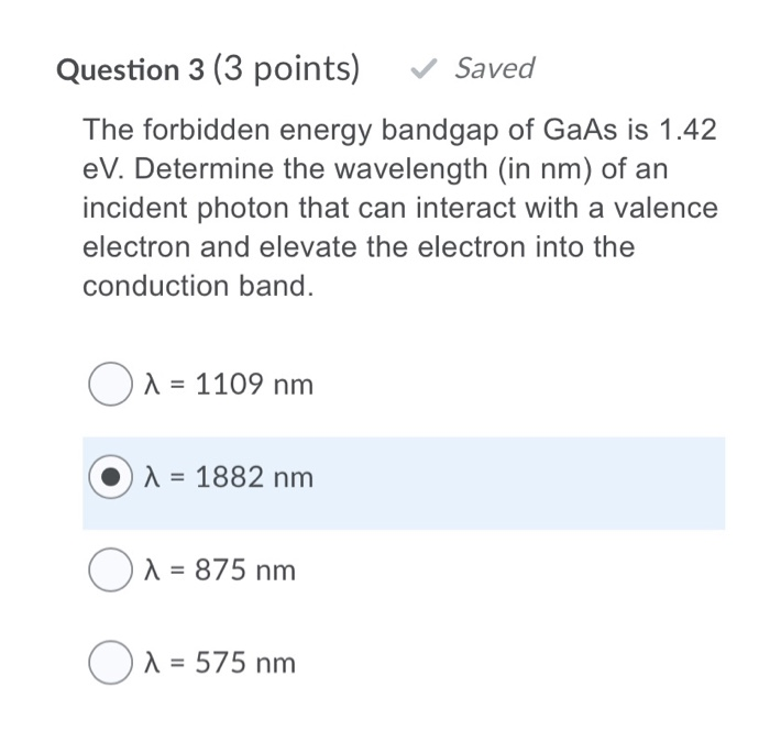 Solved Question 3 (3 points) Saved The forbidden energy | Chegg.com