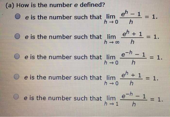 Solved (a) How is the number e defined? O e is the number | Chegg.com