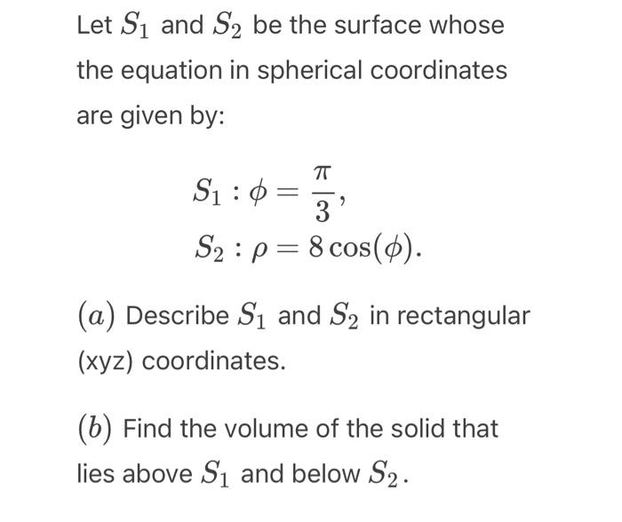Solved Let S1 and S2 be the surface whose the equation in | Chegg.com