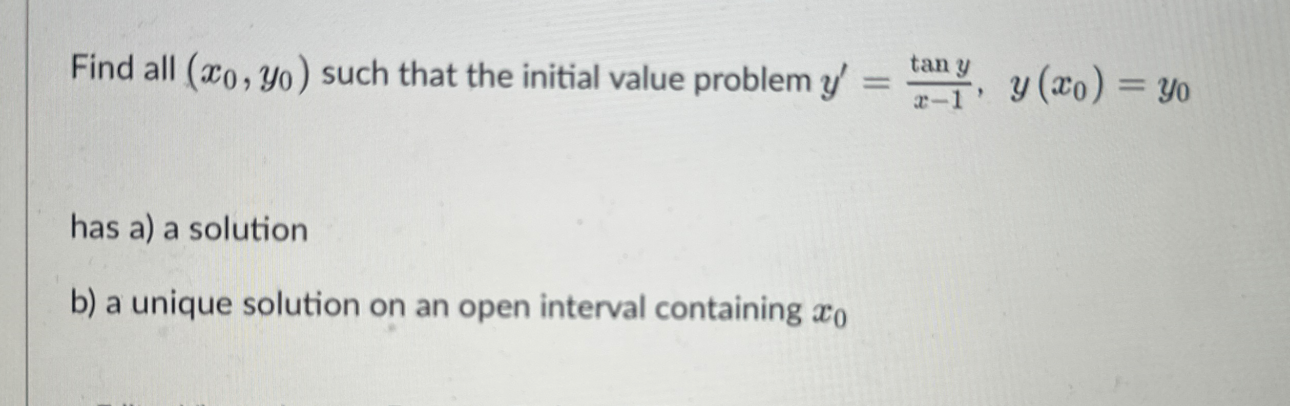 Find all (x0,y0) ﻿such that the initial value problem | Chegg.com