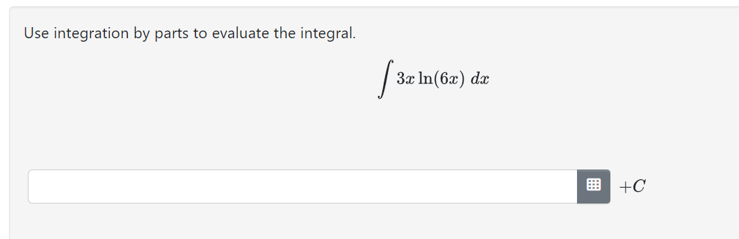 Solved Use integration by parts to evaluate the | Chegg.com