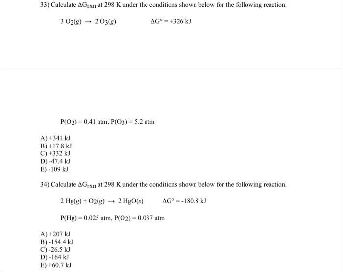 Solved 3O2( g)→2O3( g)ΔG∘=+326 kJ P(O2)=0.41 atm,P(O3)=5.2 | Chegg.com
