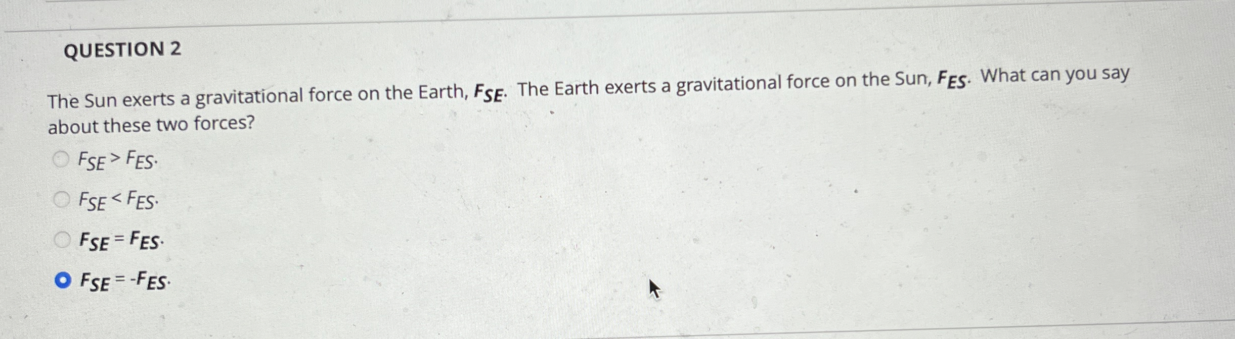 Solved QUESTION 2The Sun exerts a gravitational force on the | Chegg.com