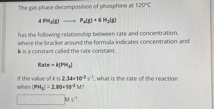 Solved The gas phase decomposition of phosphine at 120∘C | Chegg.com