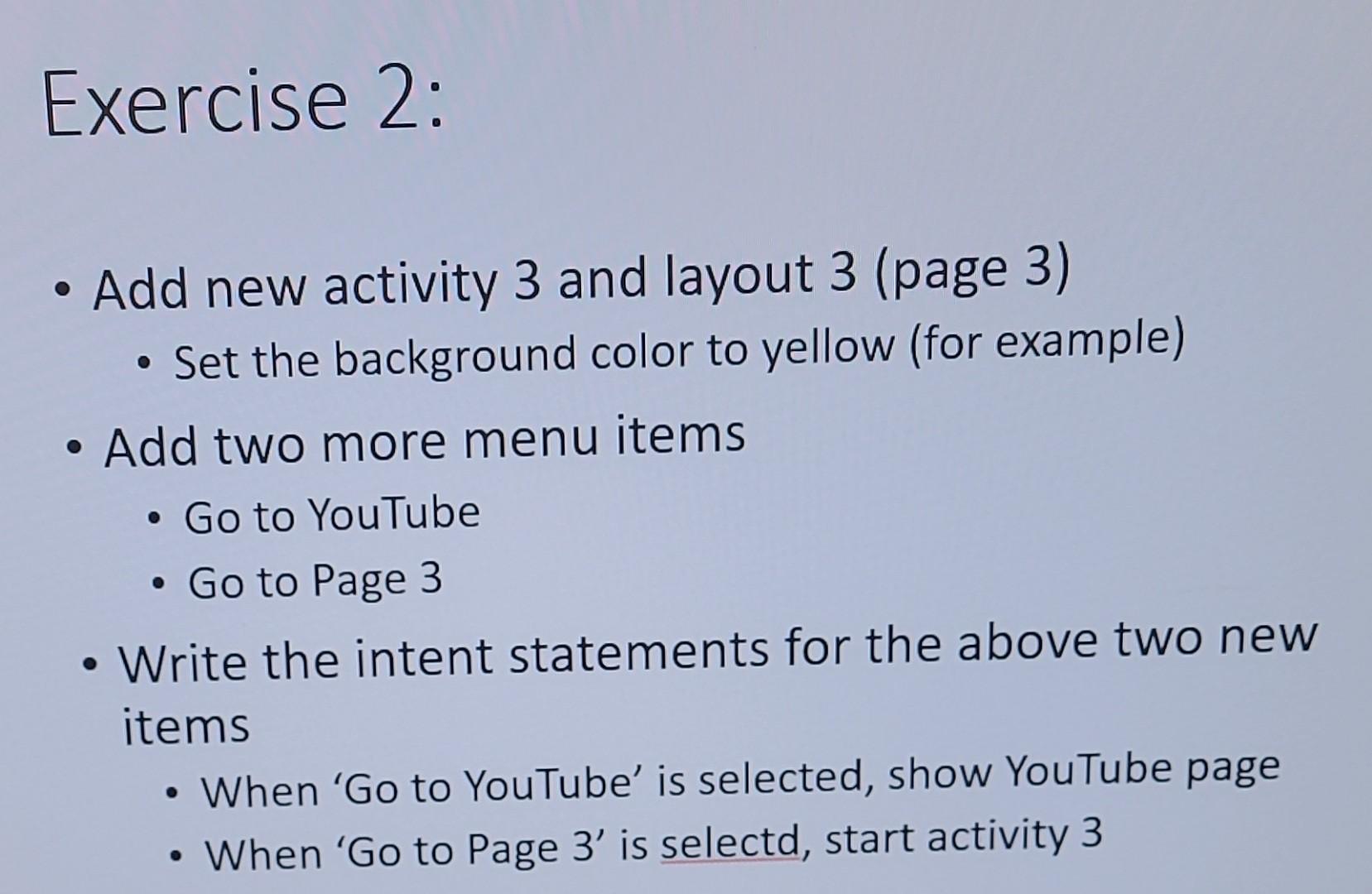 Solved Exercise 2: - Add new activity 3 and layout 3 (page | Chegg.com