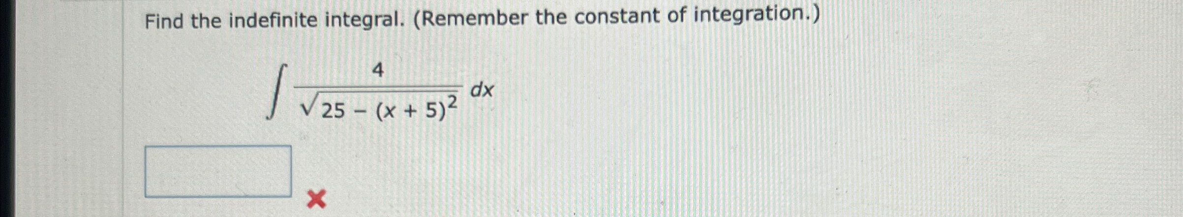 Solved Find the indefinite integral. (Remember the constant | Chegg.com