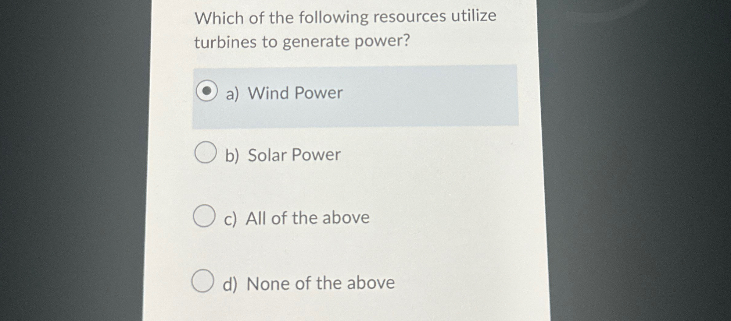 Solved Which of the following resources utilize turbines to | Chegg.com